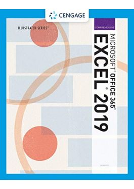 Illustrated Microsoft® Office 365® & Excel 2019 Comprehensive, Cengage ...