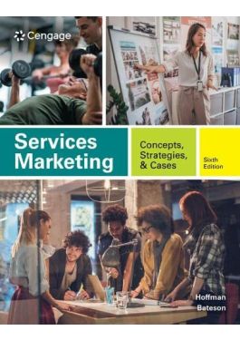 Services Marketing: Concepts, Strategies, & Cases, Cengage eBook, 12 ...